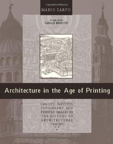 By Mario Carpo - Architecture in the Age of Printing: Orality, Writing ...
