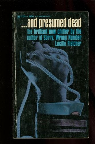 and Presumed Dead: Lucille Fletcher: Amazon.com: Books