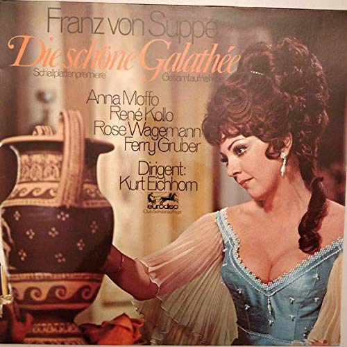 Franz von Suppé - Anna Moffo , René Kollo , Rose Wagemann , Ferry Gruber - Die Schöne Galathée ...