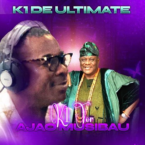 K1 For Ajao Musibau by K1 De Ultimate on Amazon Music Unlimited