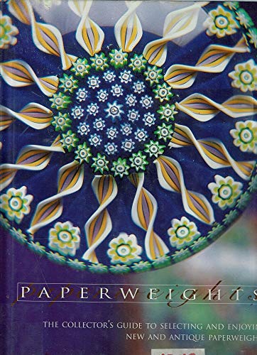 Paper-Weights. The Collector's Guide To Identifying, Selecting And ...