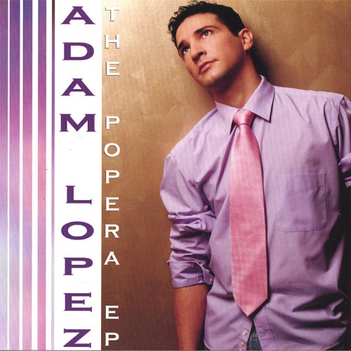 Amazon.com: The Popera E.P : Adam Lopez: Digital Music