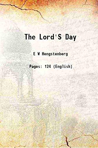 The Lord's Day: E W Hengstenberg: 9789333175043: Amazon.com: Books