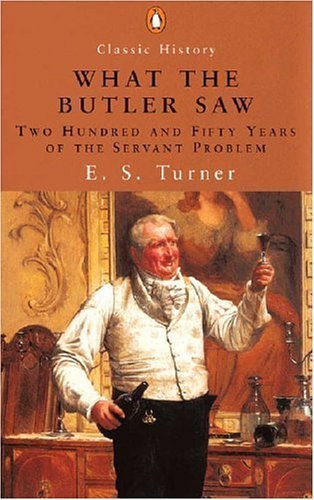 What the Butler Saw: Two Hundred and Fifty Years of the Servant Problem ...