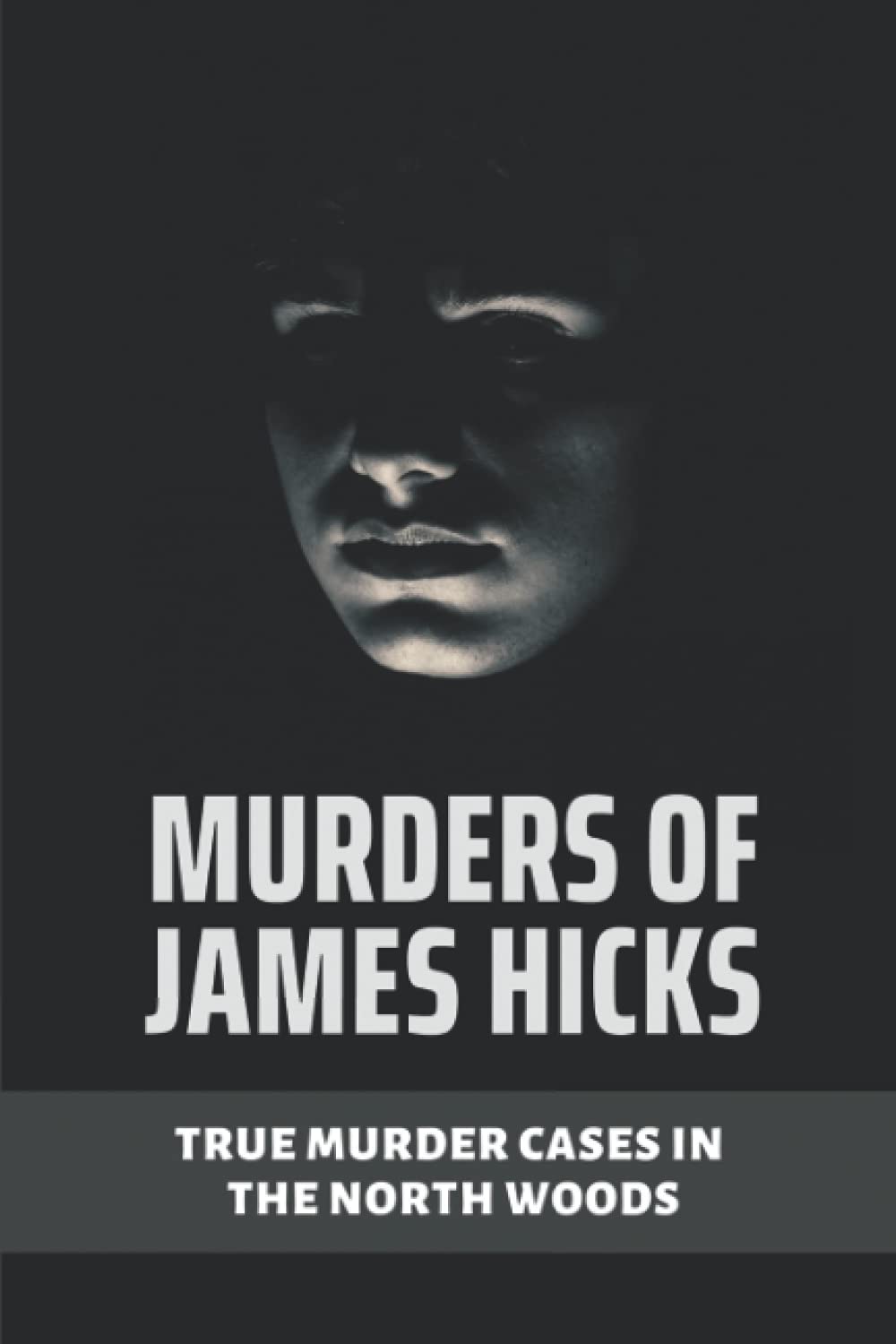 Murders Of James Hicks True Murder Cases In The North | Desertcart Sri ...