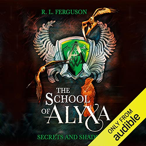 Secrets and Shadows: School of Alyxa, Book 1 (Audio Download): R L ...