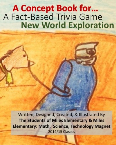 New World Exploration: A Fact-Based Trivia Game Concept Book: Miles MST ...