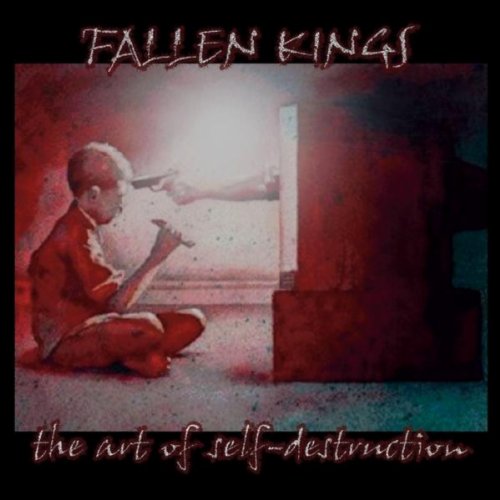 Play The Art of Self-Destruction by Fallen Kings on Amazon Music