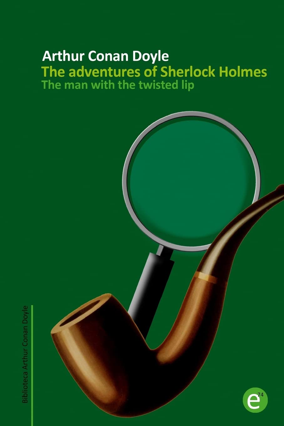 The man with the twisted lip: The adventures of Sherlock Holmes: Volume ...