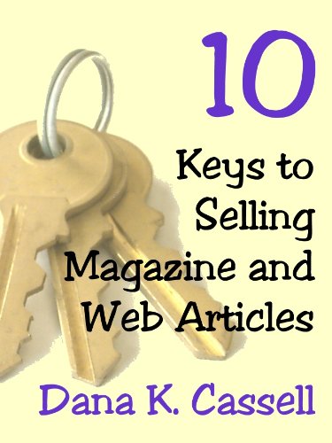 Amazon.com: 10 Keys to Selling Magazine and Web Articles (Keys to ...