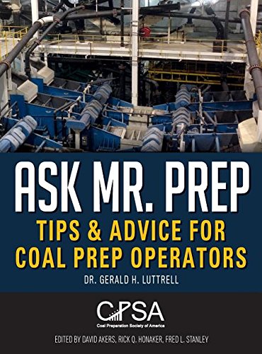 Ask Mr. Prep: Tips & Advice for Coal Prep Operators: Luttrell, Gerald H ...