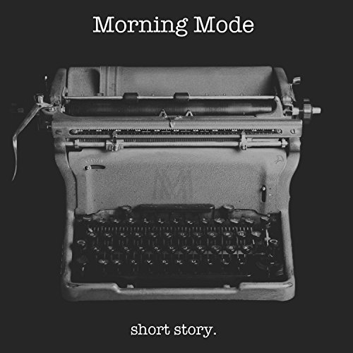 Play Short Story. by Morning Mode on Amazon Music