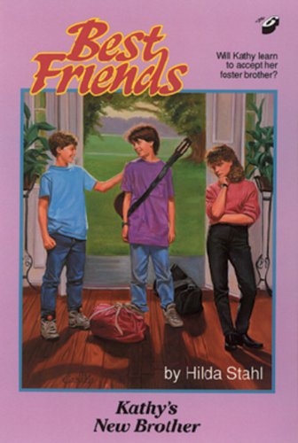 Kathy's New Brother (Best Friends, Book 6): Stahl, Hilda: 9780891076827 ...