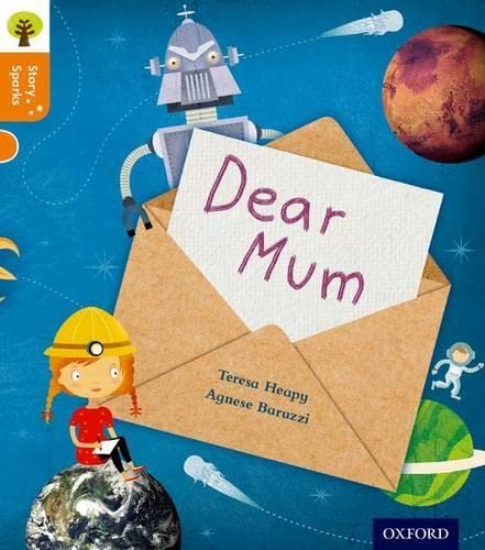 Oxford Reading Tree Story Sparks: Oxford Level 6: Dear Mum: Heapy ...