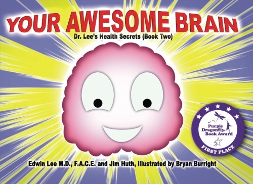 Your Awesome Brain: Dr. Lee's Health Secrets (Book Two): Lee, Edwin ...