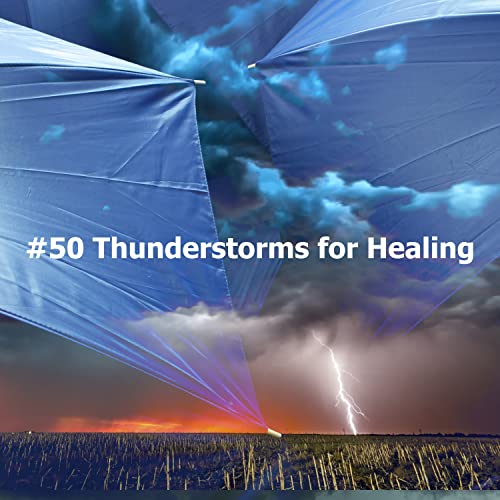 Play #50 Thunderstorms for Healing by Thunderstorms HD on Amazon Music