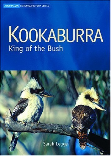 Kookaburra: King of the Bush (Australian Natural History Series) eBook ...