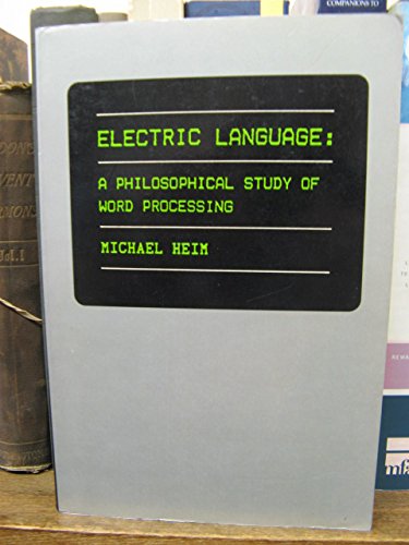 Electric Language: A Philosophical Study of Word Processing: Heim, Mr ...