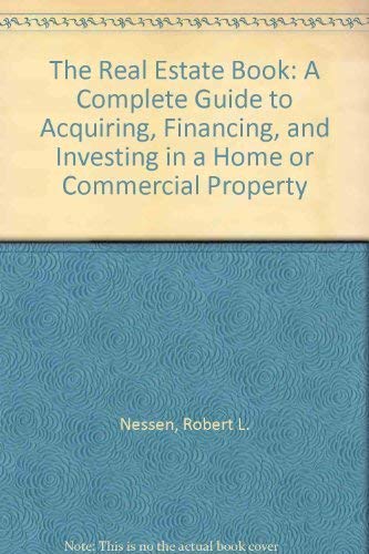 Buy The Real Estate Book: A Complete Guide to Acquiring, Financing, and ...