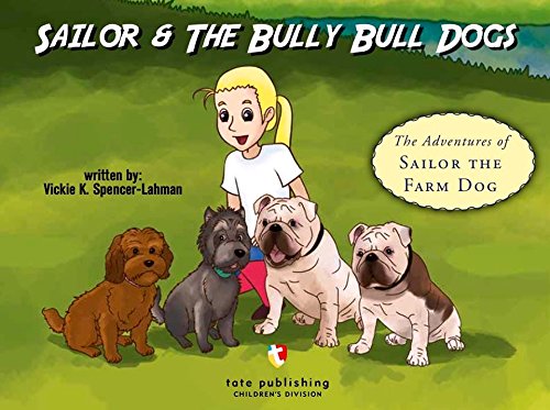 Amazon | Sailor and the Bully Bull Dogs: The Adventures of Sailor the ...