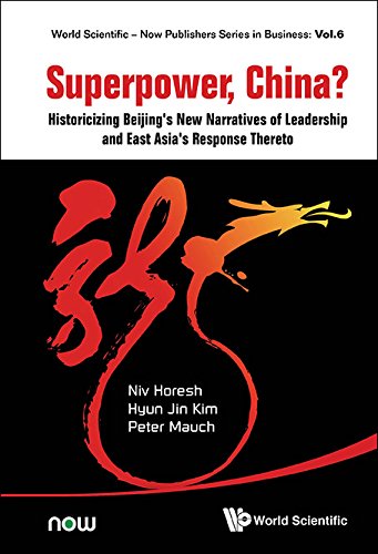 Superpower, China? Historicizing Beijing's New Narratives Of Leadership ...
