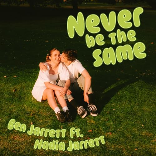 Play Never Be The Same by Ben Jarrett feat. Nadia Jarrett on Amazon ...
