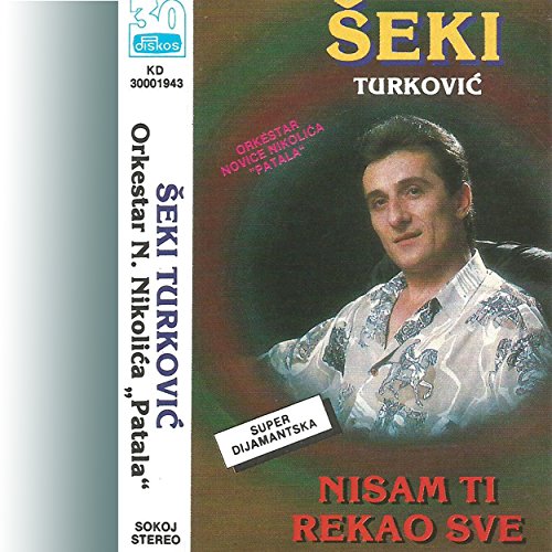 Amazon.co.jp: Nisam ti rekao sve : Seki Turkovic: デジタルミュージック