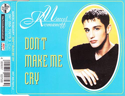 Romanoff, Marcel - Don't Make Me Cry - Amazon.com Music