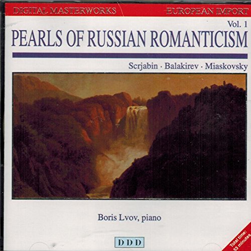 Scriabin, Balakirev, Miaskovsky, Boris Lvov - Pearls of Russian ...