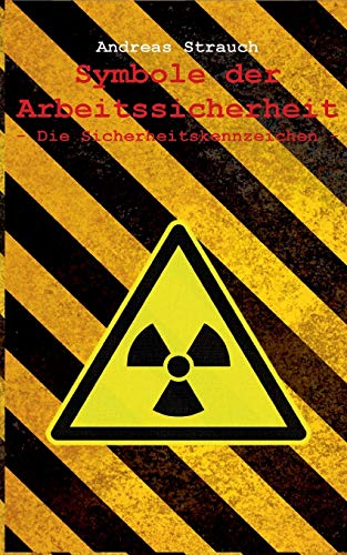 Symbole der Arbeitssicherheit: Die Sicherheitskennzeichen