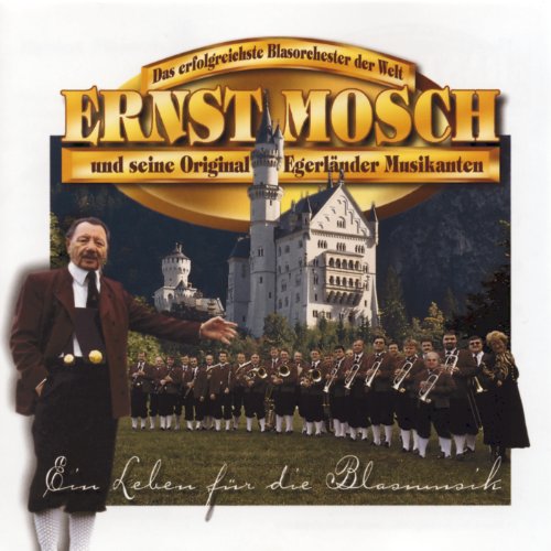 Spiele Ein Leben für die Blasmusik von Ernst Mosch Und Seine Original ...