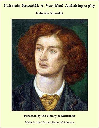 Gabriele Rossetti: A Versified Autobiography eBook : Rossetti, Gabriele ...