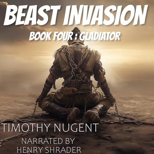 Gladiator: Beast Invasion. Book 4 (Audio Download): Timothy Nugent, Henry Schrader, Timothy ...