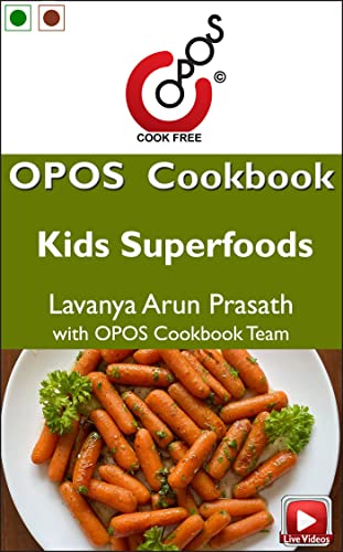 Kids Superfoods: OPOS Cookbook eBook : Arun Prasath, Lavanya: Amazon.in ...