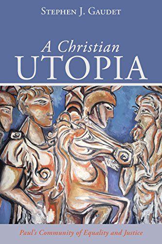 A Christian Utopia: Paul’s Community of Equality and Justice eBook ...