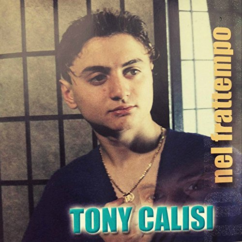 Amazon.com: Nel frattempo : Tony Calisi: Digital Music