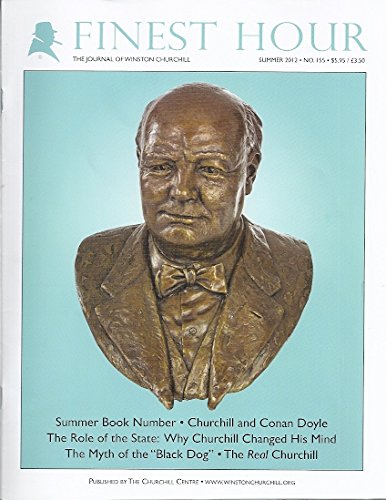 Finest Hour: The Journal of Winston Churchill (Summer 2012, No. 155 ...