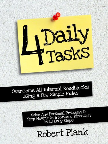 Four Daily Tasks: Overcome All Internal Roadblocks Using a Few Simple ...