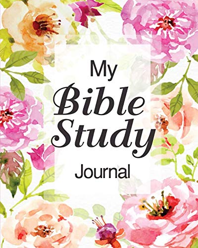 My Bible Study Journal: A Simple Guide To Scripture Journal and Prayer ...