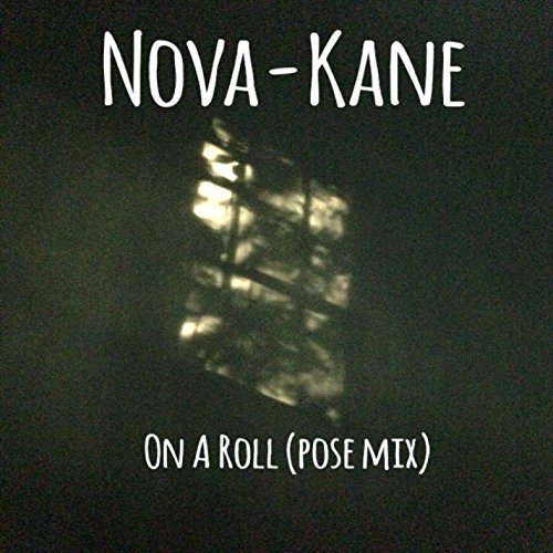 On A Roll (pose mix) de Nova-Kane en Amazon Music Unlimited