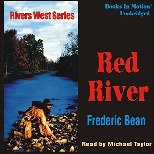 The Red River: Rivers West #19 (Audio Download): Frederic Bean, Michael ...