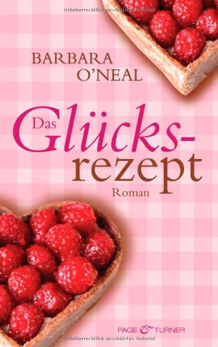 Das Glücksrezept: Roman : O'Neal, Barbara, Brandl, Andrea: Amazon.de ...