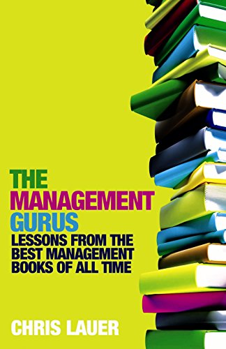 The Management Gurus: Lessons from the Best Management Books of All ...