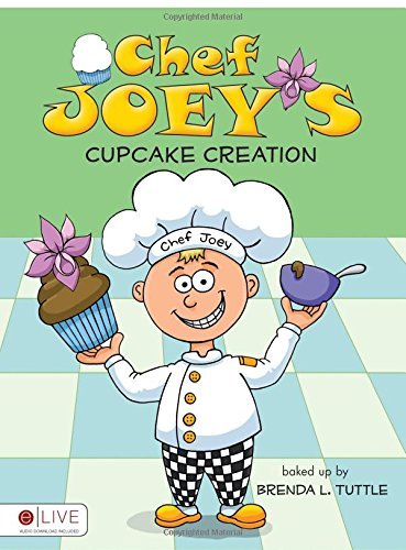 Chef Joey's Cupcake Creation - Kindle edition by Brenda L. Tuttle ...