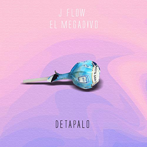 Detapalo de J Flow el Megadivo en Amazon Music Unlimited