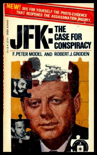 JFK : The Case For Conspiracy: Amazon.co.uk: Model, F. Peter & Groden ...