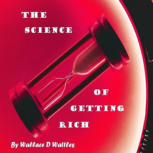 Amazon.com: Science of Getting Rich (Audible Audio Edition): Wallace D ...