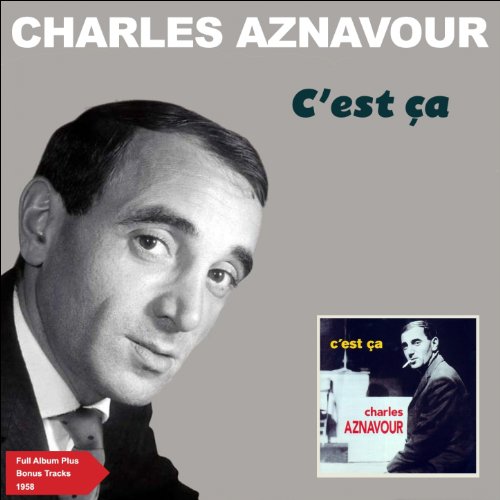 C'est ça (Full Album plus Bonus Tracks 1958) de Charles Aznavour en ...