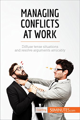 Amazon.com: Managing Conflicts at Work: Diffuse tense situations and resolve arguments amicably ...