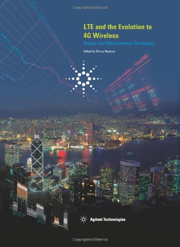 LTE and the Evolution to 4G Wireless: Design and Measurement Challenges ...